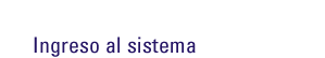 Ingreso al Sistema